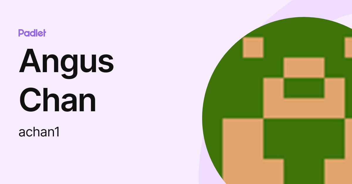 Angus Chan (achan1) profile | Padlet