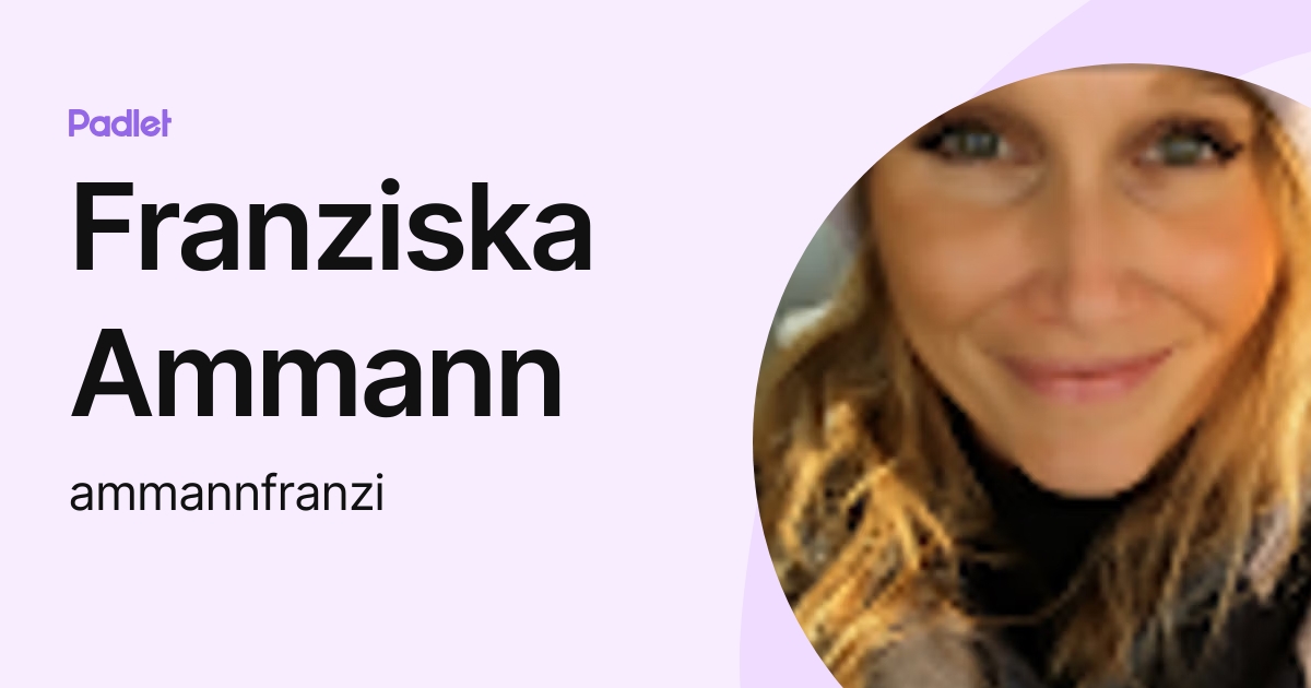 Franziska Ammann (ammannfranzi) profile | Padlet