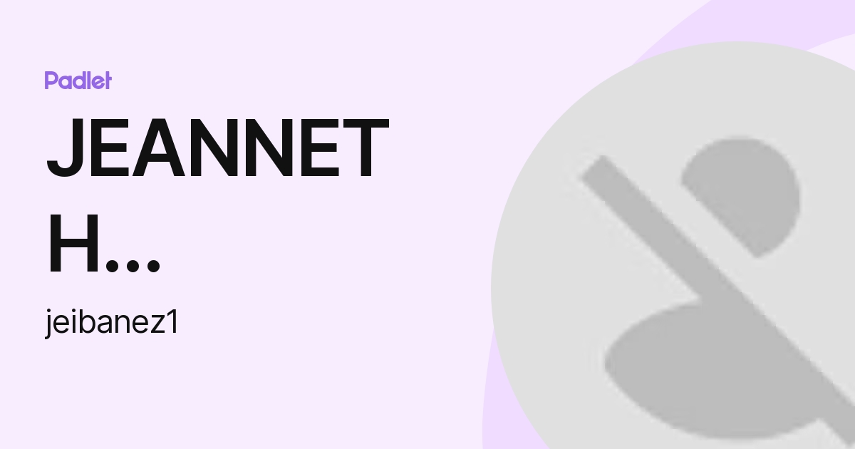 JEANNETH ESTEFANIA IBA EZ POSSO (jeibanez1) profile | Padlet