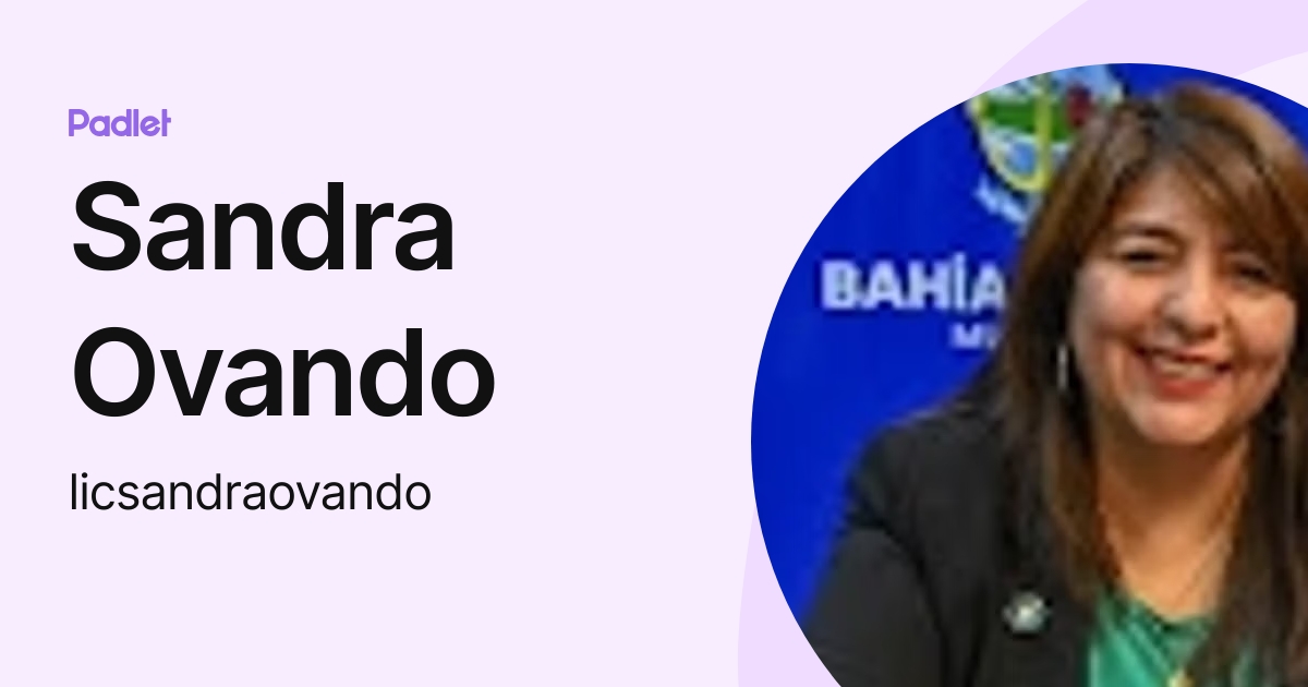 Sandra Ovando (licsandraovando) profile | Padlet