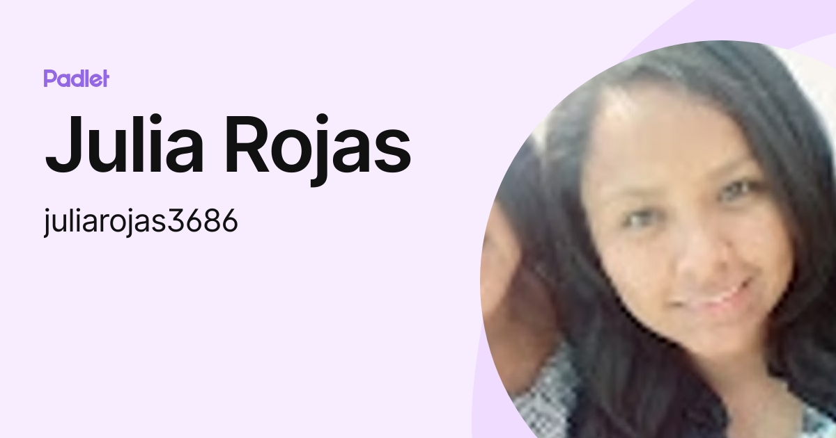 Julia Rojas (juliarojas3686) profile | Padlet
