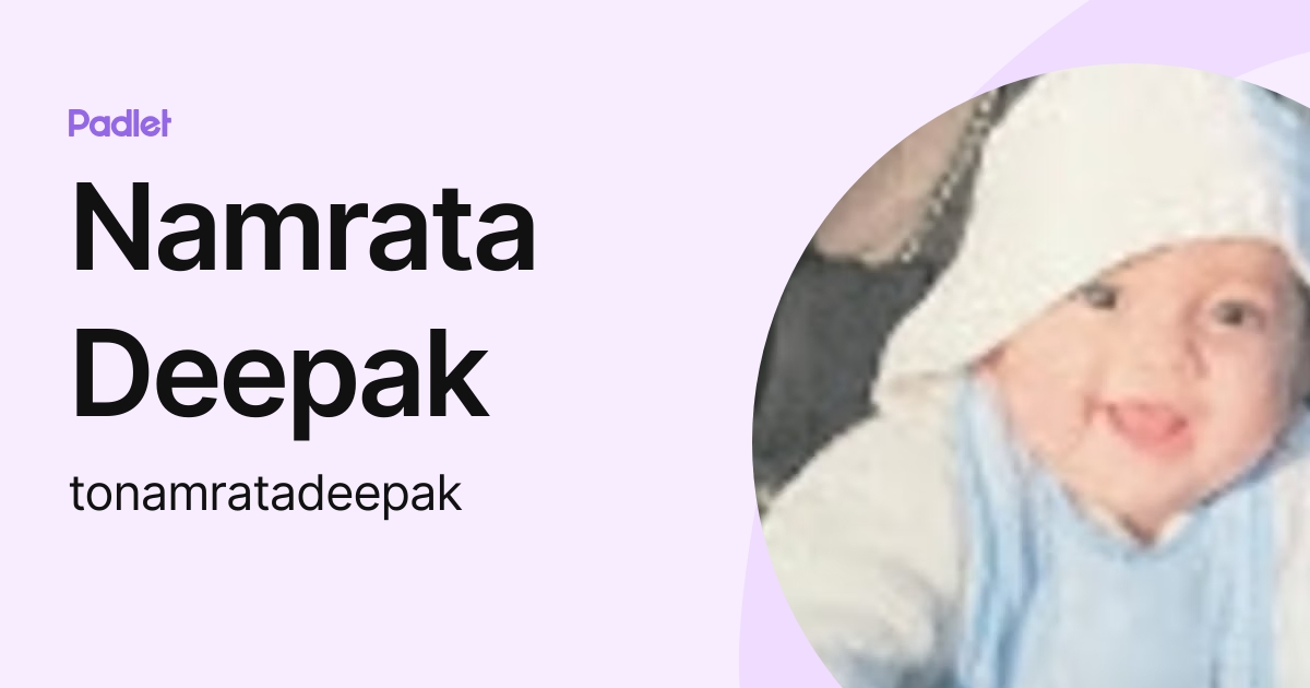 Namrata Deepak (tonamratadeepak) profile | Padlet