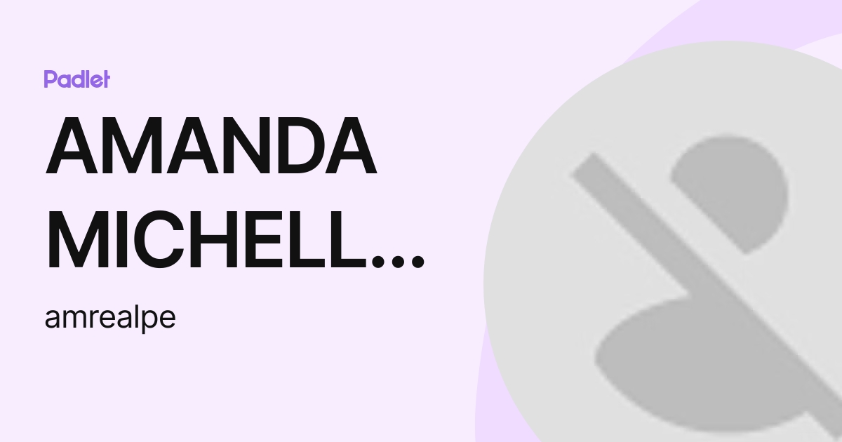 AMANDA MICHELLE REALPE LISINTU A (amrealpe) profile | Padlet