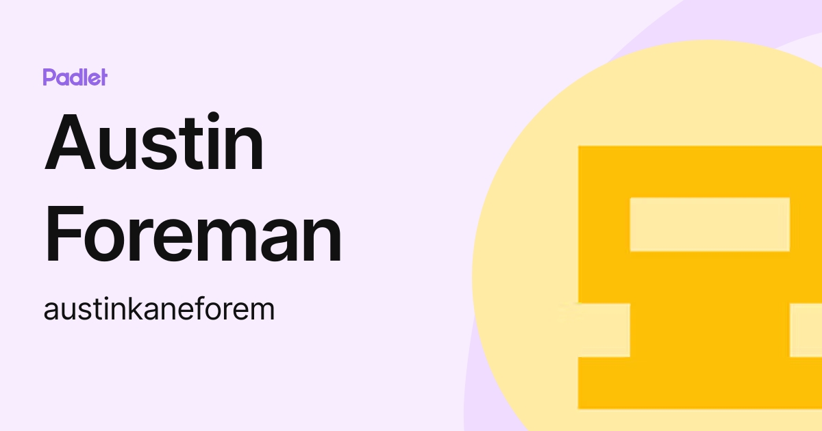 Austin Foreman (austinkaneforem) profile | Padlet