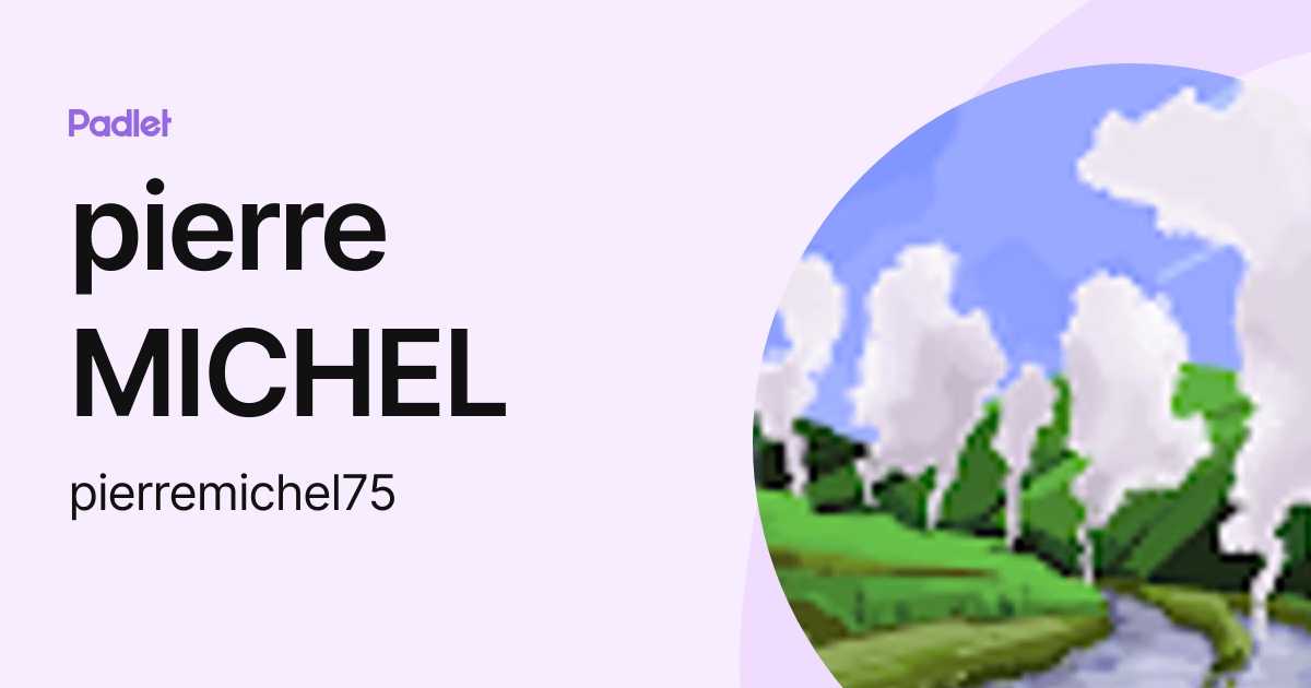 pierre MICHEL (pierremichel75) profile | Padlet