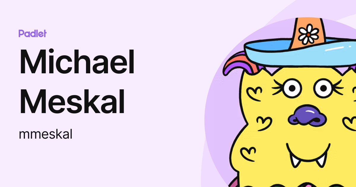 Michael Meskal (mmeskal) profile | Padlet