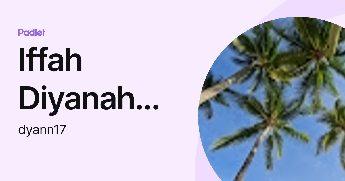 Iffah Diyanah Jamil (dyann17) profile | Padlet