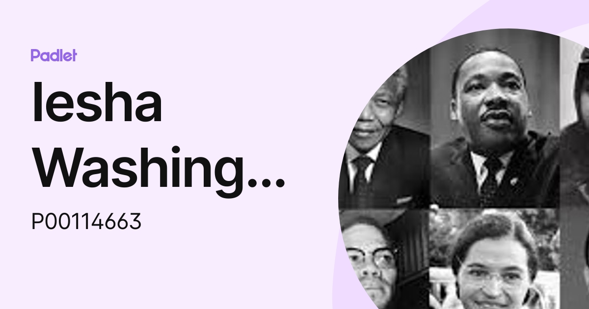 Iesha Washington (P00114663) profile | Padlet