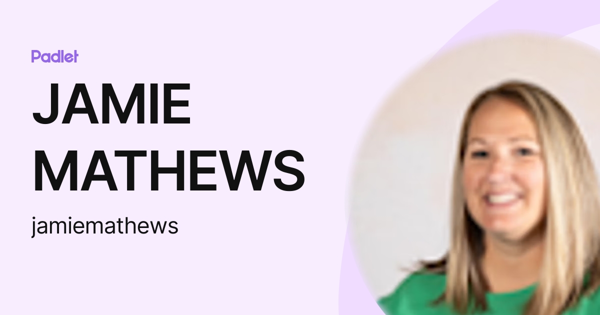 Jamie Mathews Jamiemathews Profile Padlet