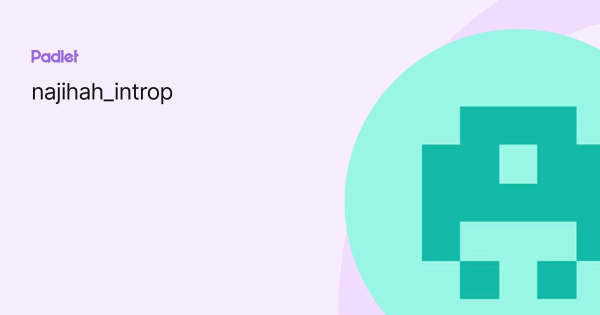 najihah_introp profile | Padlet