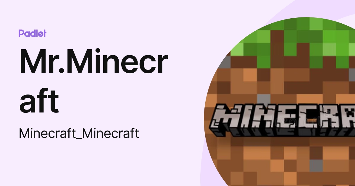 Mr.Minecraft (Minecraft_Minecraft) profile | Padlet