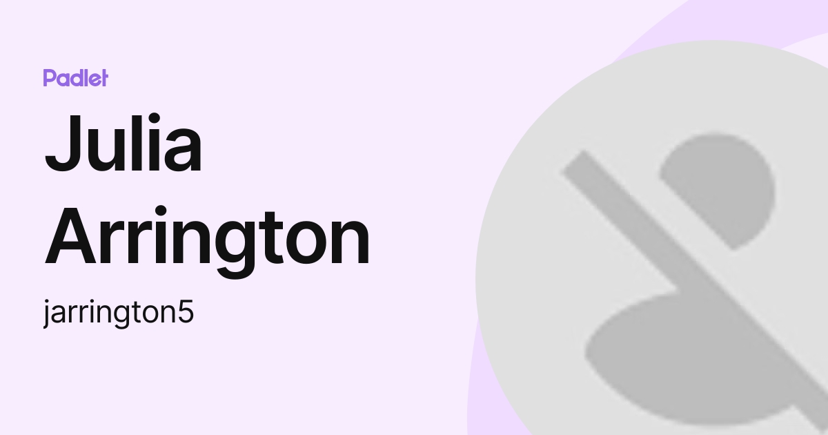 Julia Arrington (jarrington5) profile | Padlet