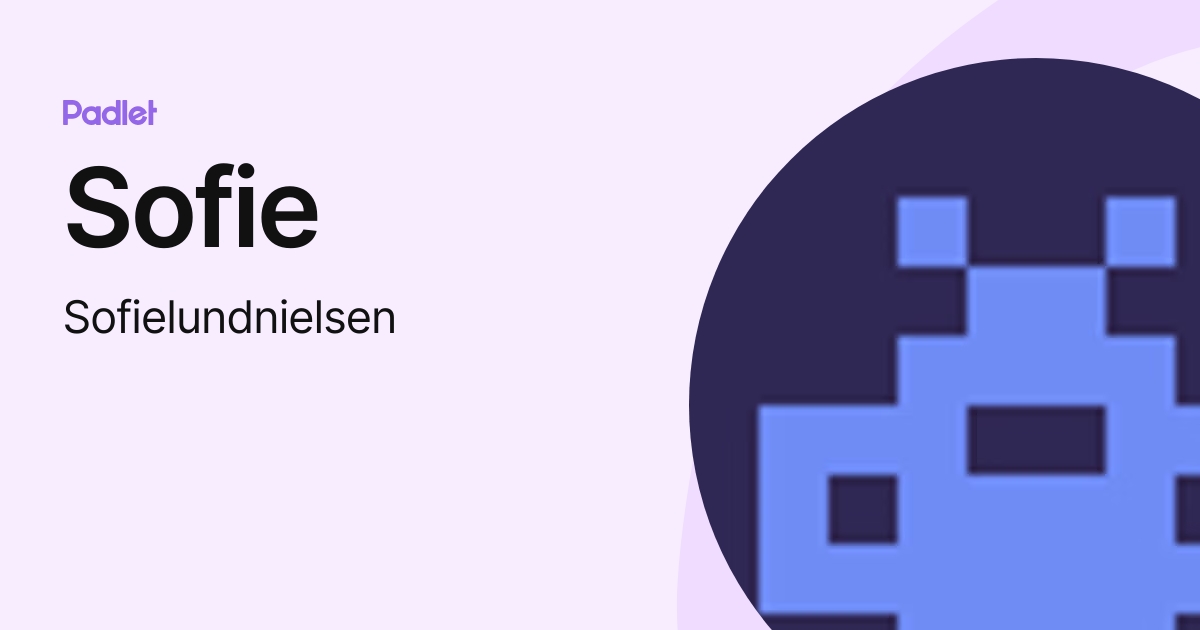 Sofie (Sofielundnielsen) profile | Padlet