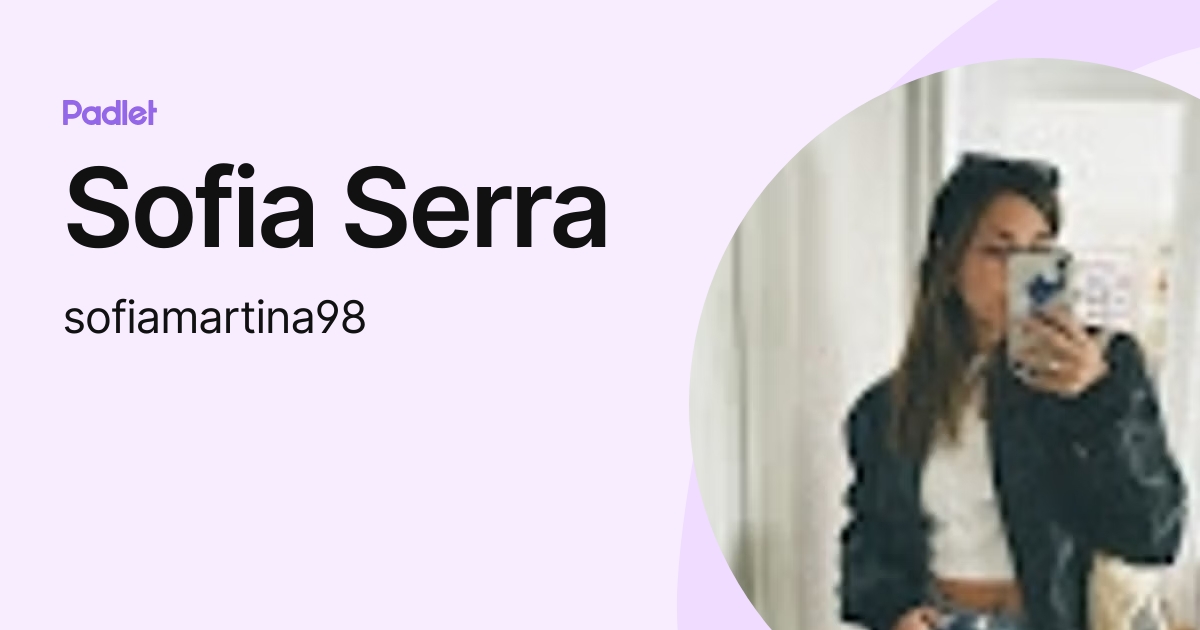 Sofia Serra (sofiamartina98) profile | Padlet