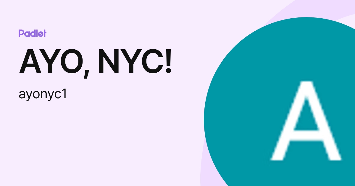 AYO, NYC! (ayonyc1) profile | Padlet