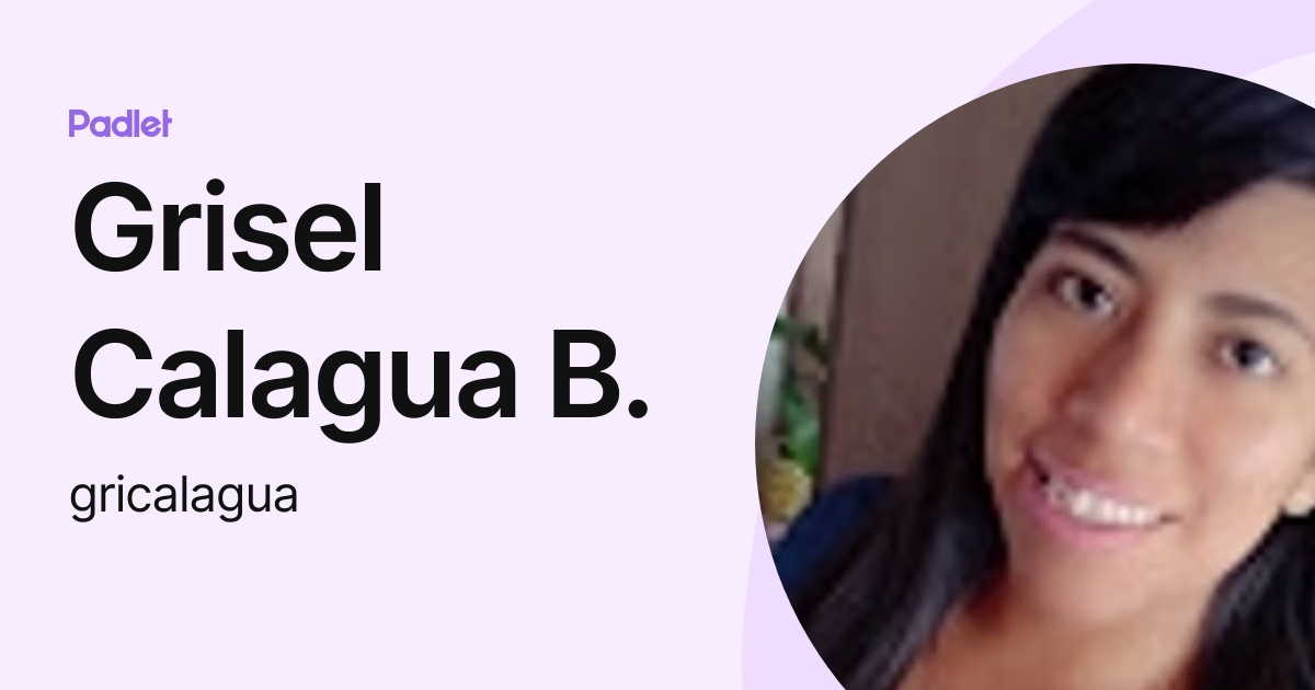 Grisel Calagua B. (gricalagua) profile | Padlet