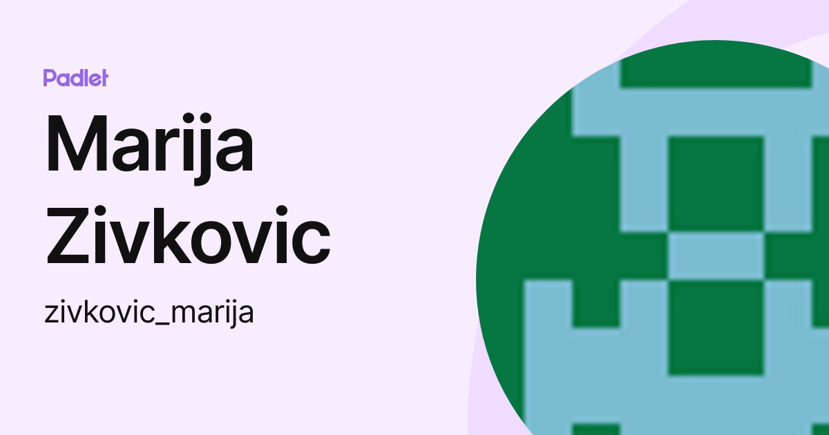 Marija Zivkovic (zivkovic_marija) profile | Padlet