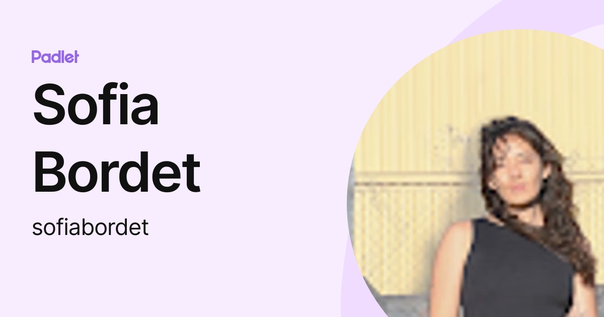 Sofia Bordet (sofiabordet) profile | Padlet