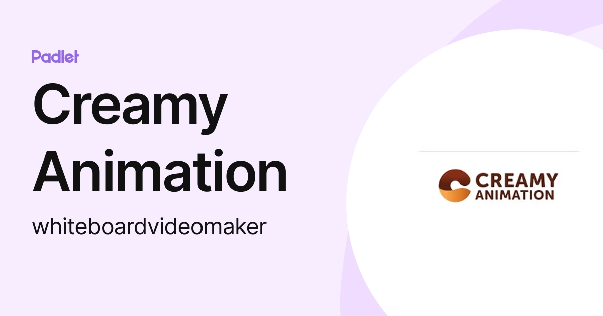 Creamy Animation (whiteboardvideomaker) profile | Padlet
