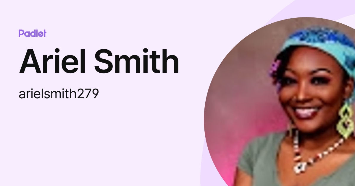 Ariel Smith (arielsmith279) profile | Padlet