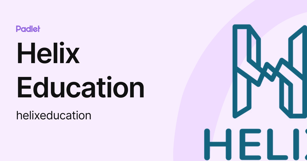 Helix Education (helixeducation) profile | Padlet