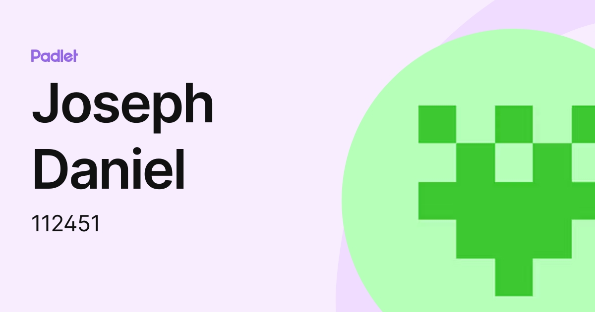 Joseph Daniel (112451) profile | Padlet