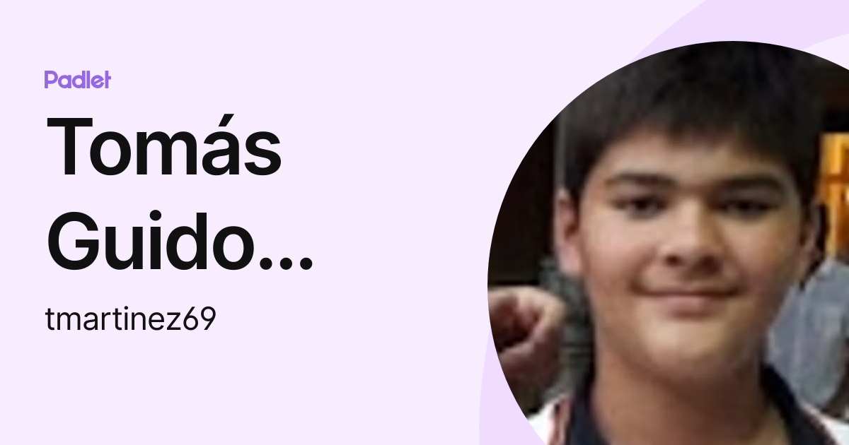 Tomás Guido MARTINEZ (tmartinez69) profile | Padlet