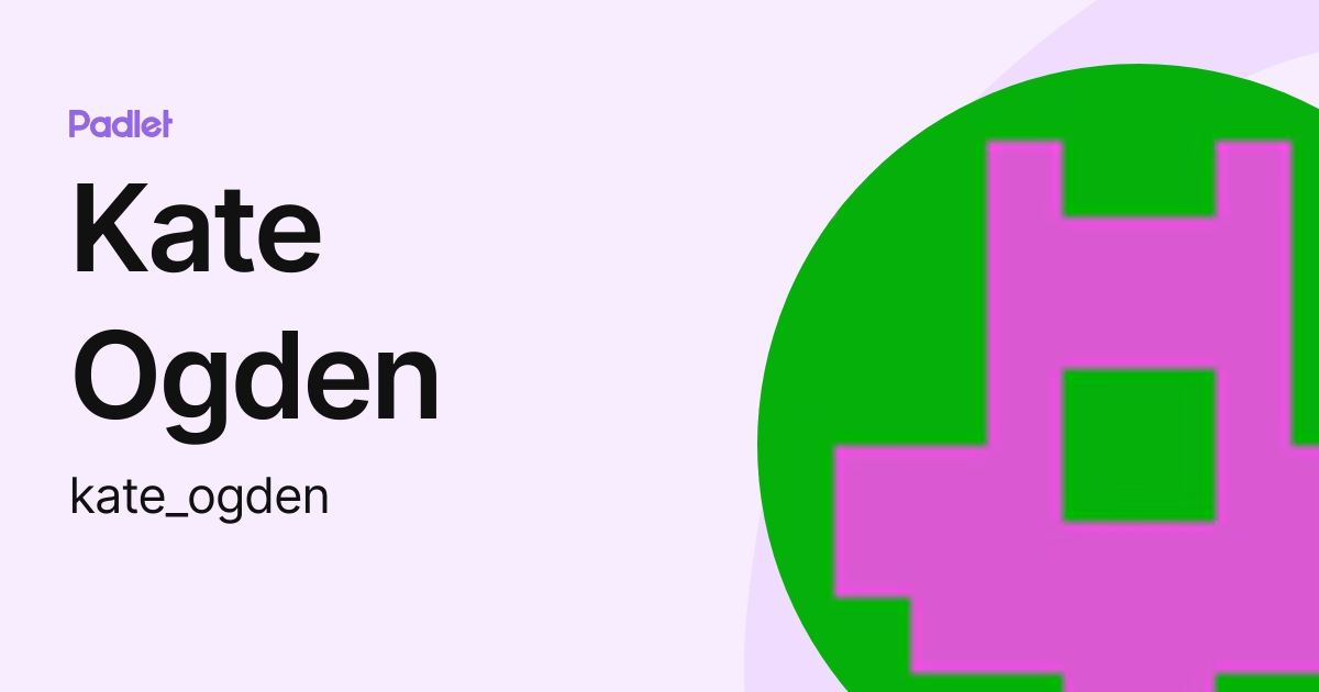 Kate Ogden (kate_ogden) profile | Padlet