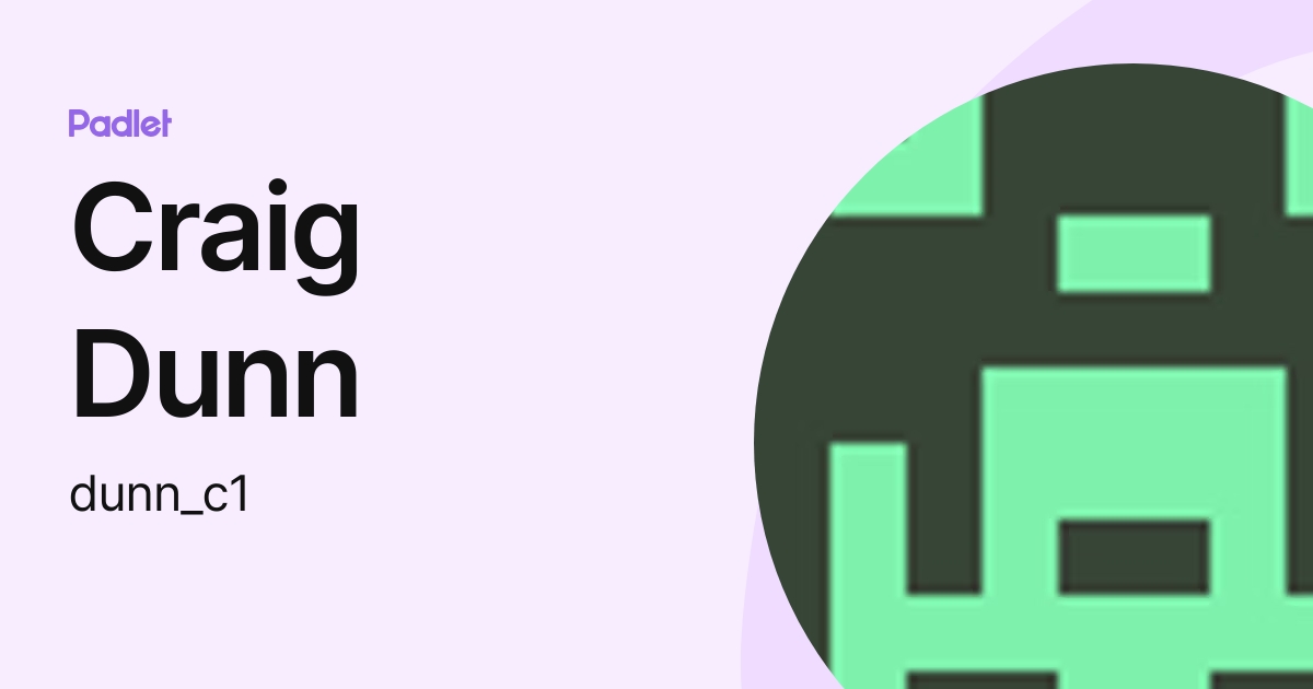 Craig Dunn (dunn_c1) profile | Padlet
