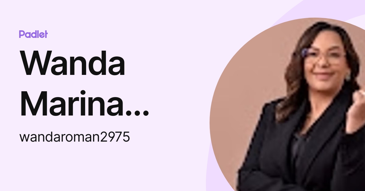 Wanda Marina Román Santana (wandaroman2975) profile | Padlet