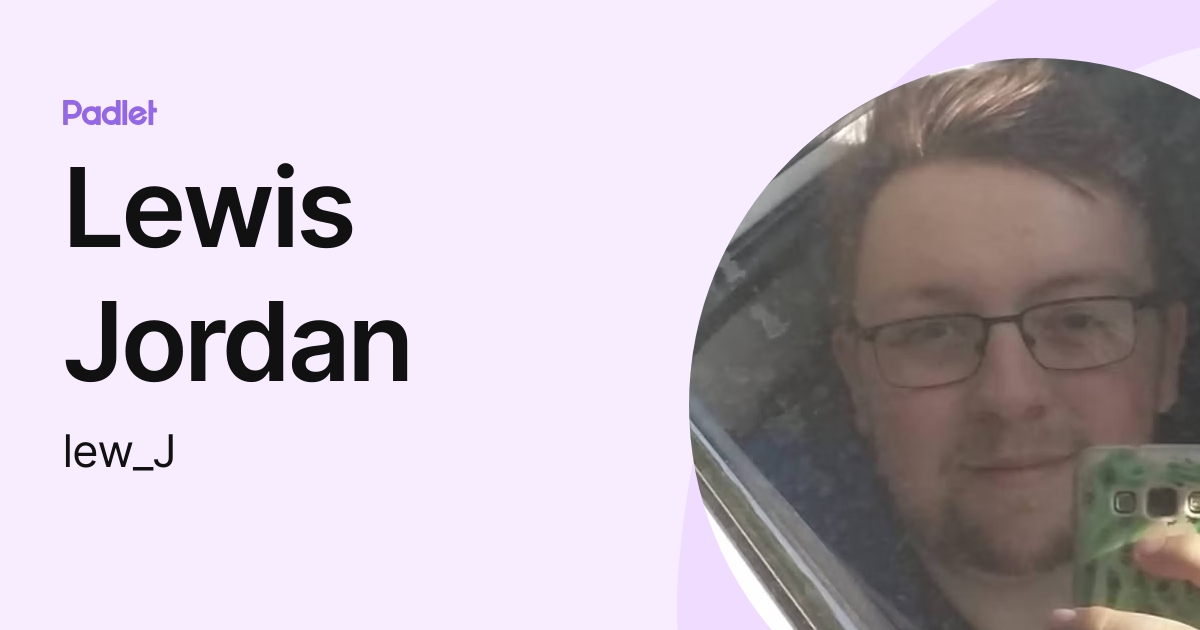 Lewis Jordan (lew_J) profile | Padlet