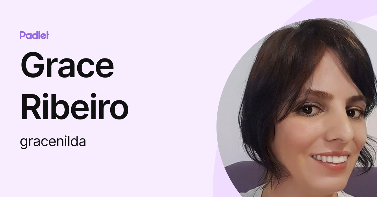 Grace Ribeiro (gracenilda) profile | Padlet