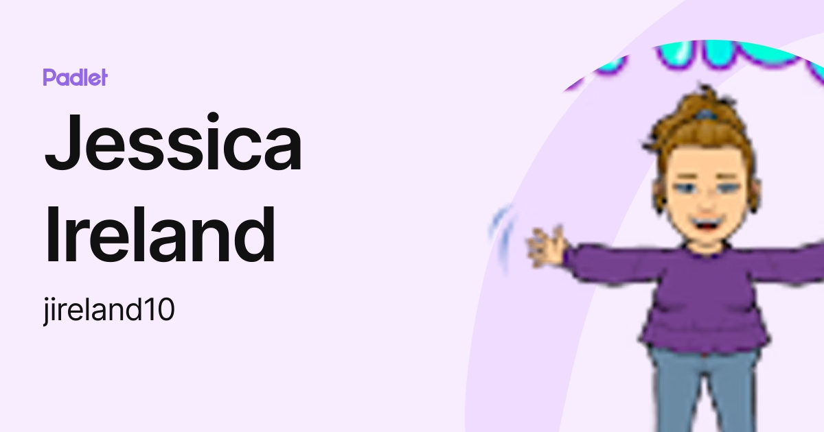 Jessica Ireland (jireland10) profile | Padlet