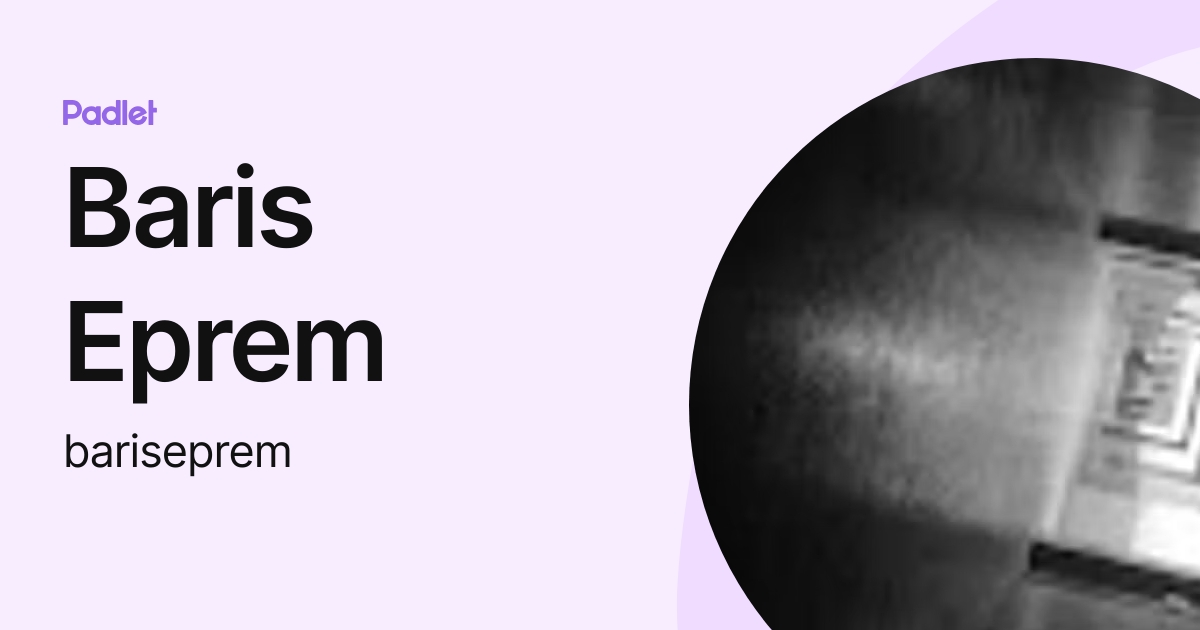 Baris Eprem (bariseprem) profile | Padlet
