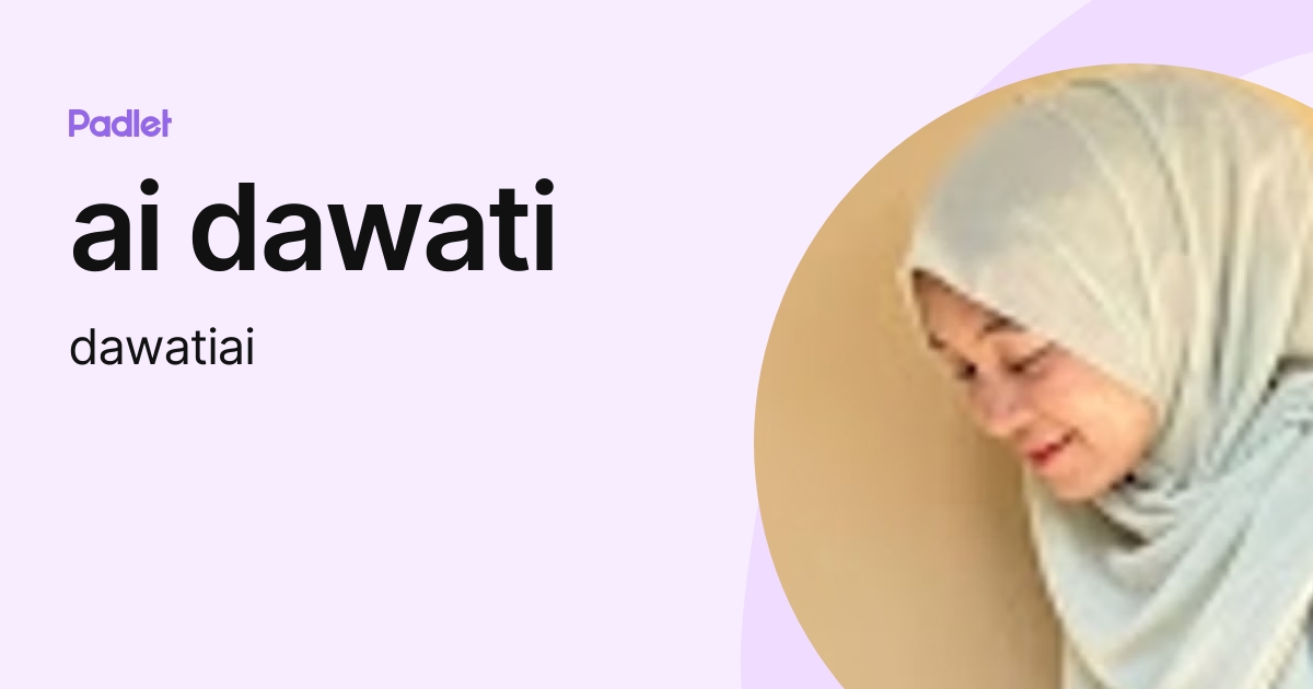 ai dawati (dawatiai) profile | Padlet