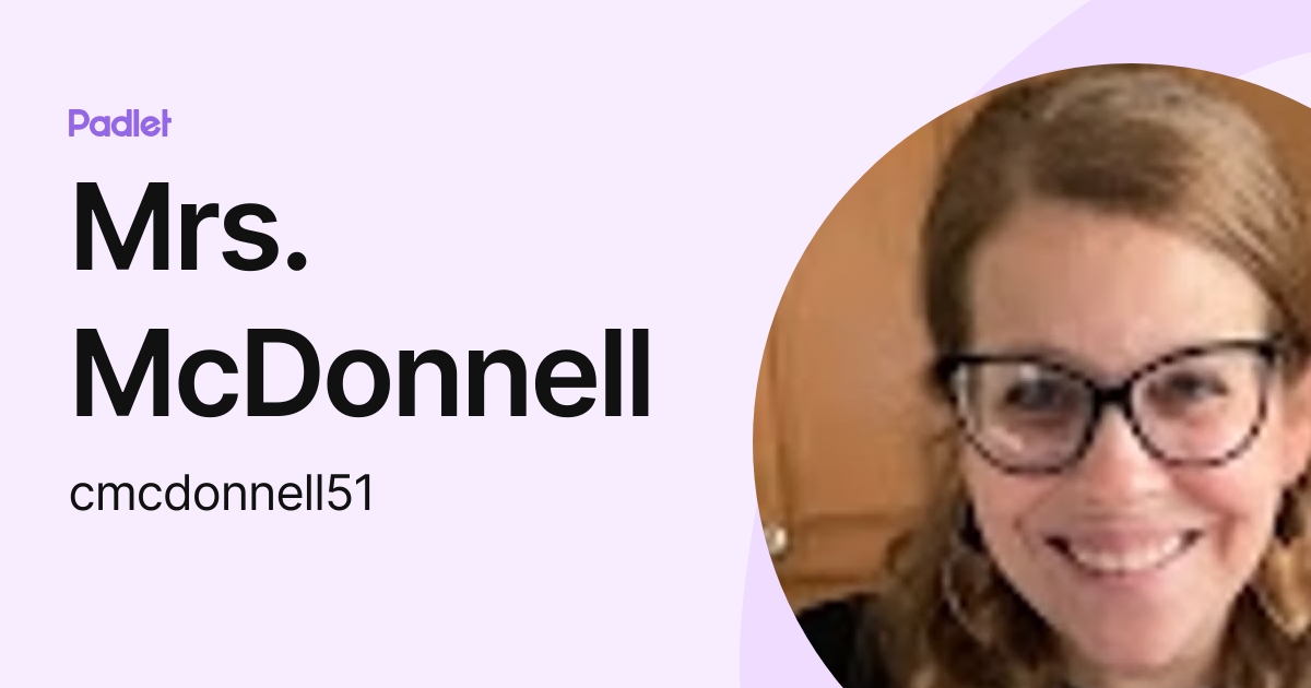 Mrs. McDonnell (cmcdonnell51) profile | Padlet
