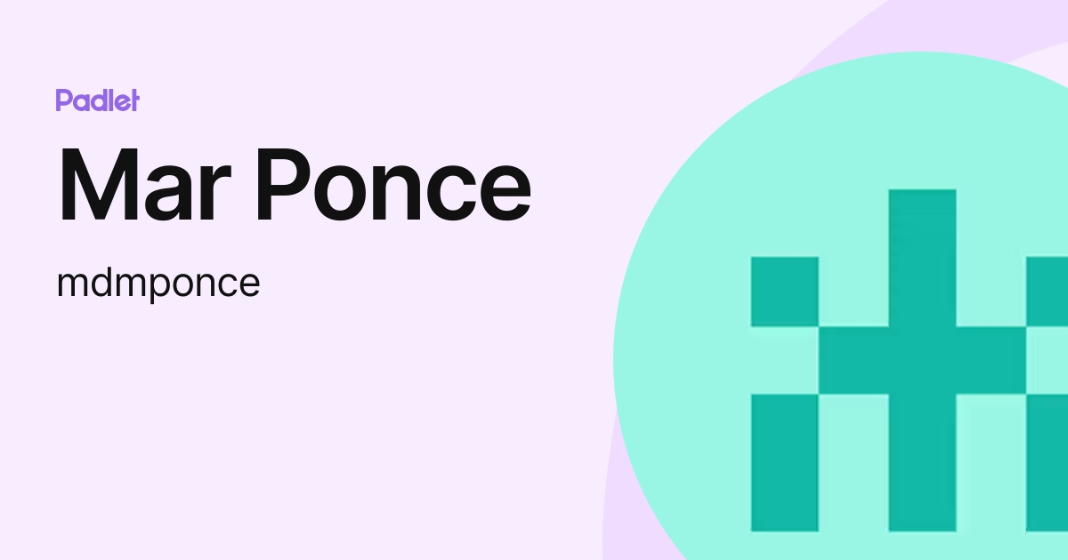 Mar Ponce (mdmponce) profile | Padlet