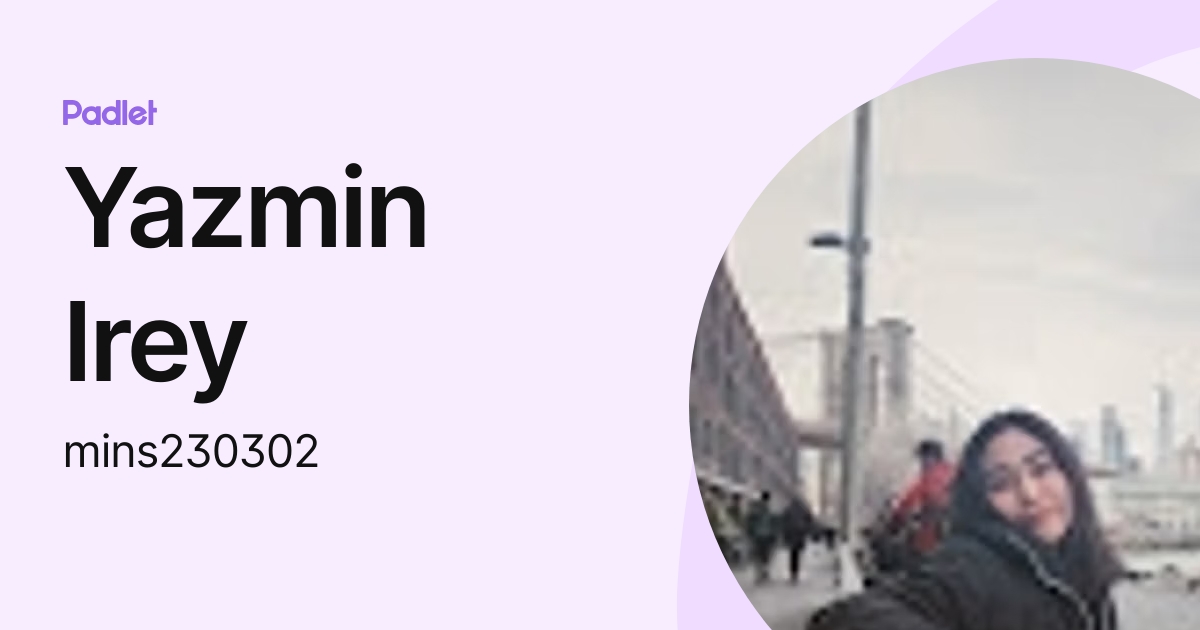Yazmin Irey (mins230302) profile | Padlet