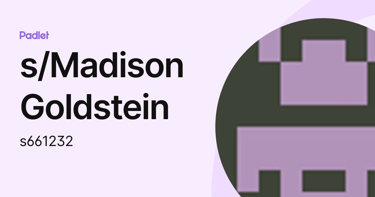 s/Madison Goldstein (s661232) profile | Padlet