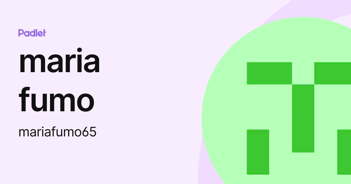 maria fumo (mariafumo65) profile | Padlet