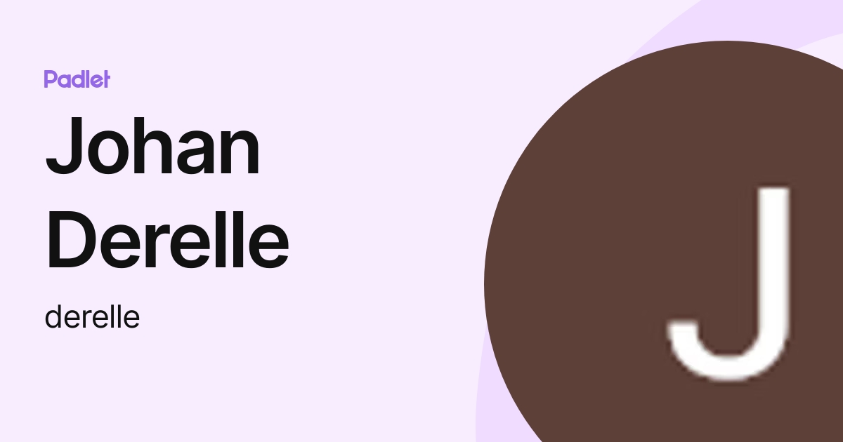 Johan Derelle (derelle) profile | Padlet