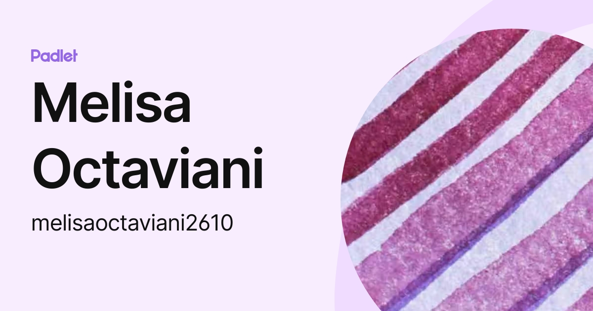 Melisa Octaviani (melisaoctaviani2610) profile | Padlet