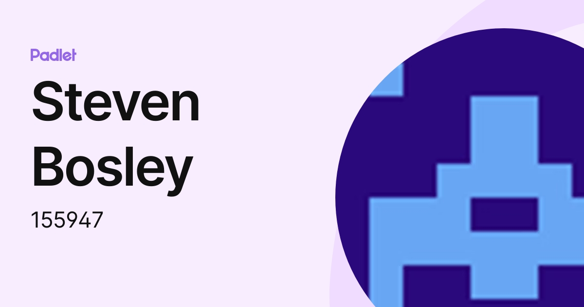 Steven Bosley (155947) profile | Padlet