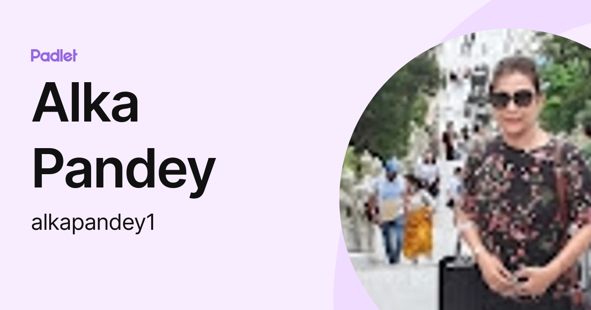 Alka Pandey (alkapandey1) profile | Padlet
