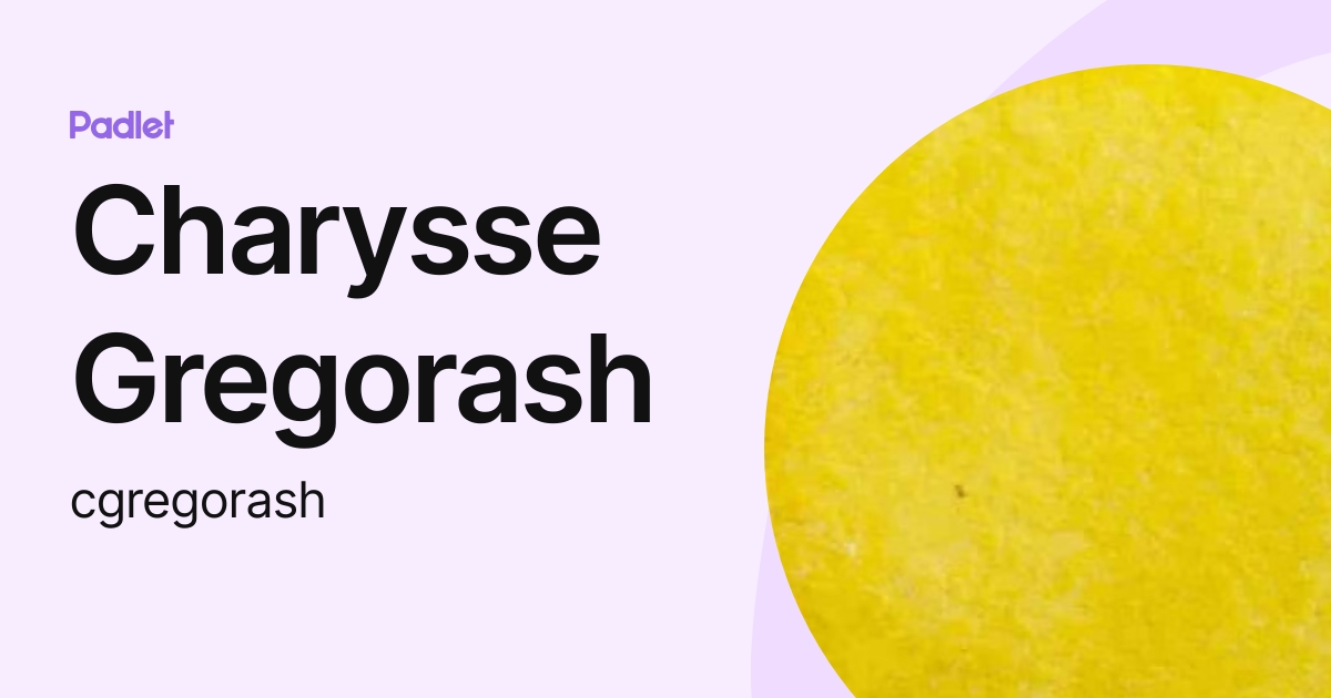 Charysse Gregorash (cgregorash) profile | Padlet