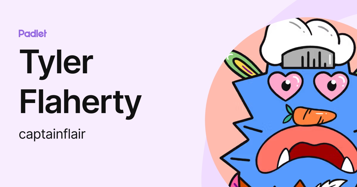 Tyler Flaherty (captainflair) profile | Padlet