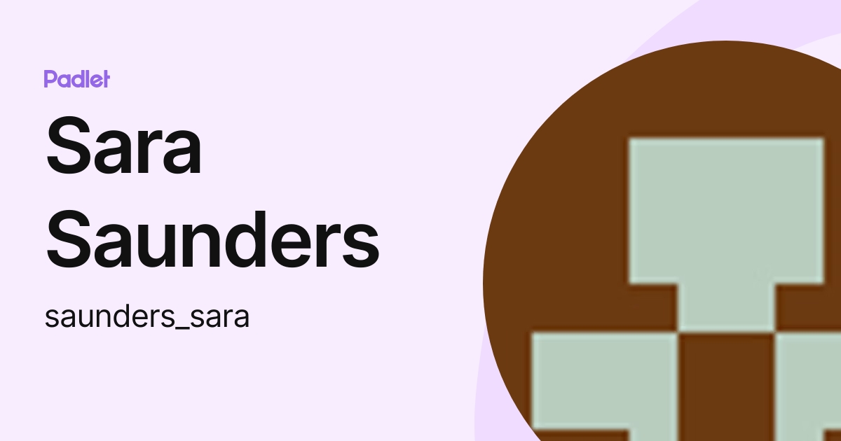 Sara Saunders (saunders_sara) profile | Padlet