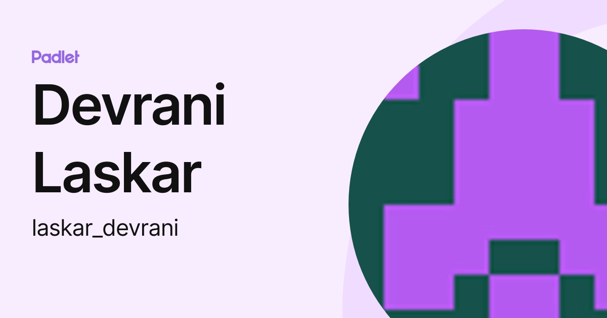 Devrani Laskar (laskar_devrani) profile | Padlet