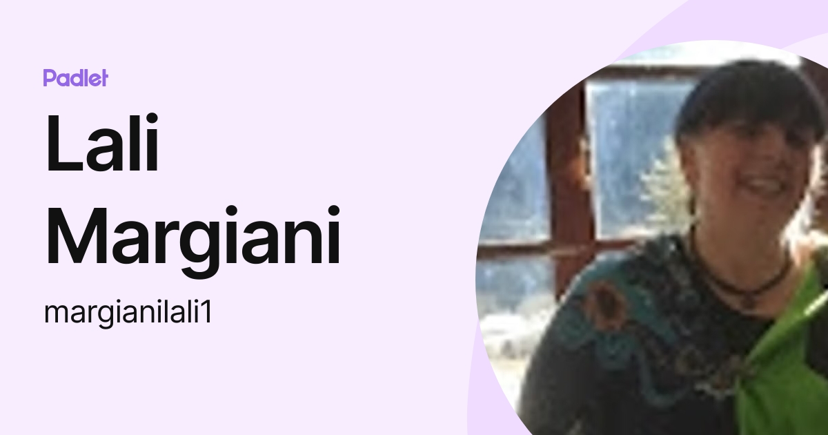 Lali Margiani (margianilali1) profile | Padlet