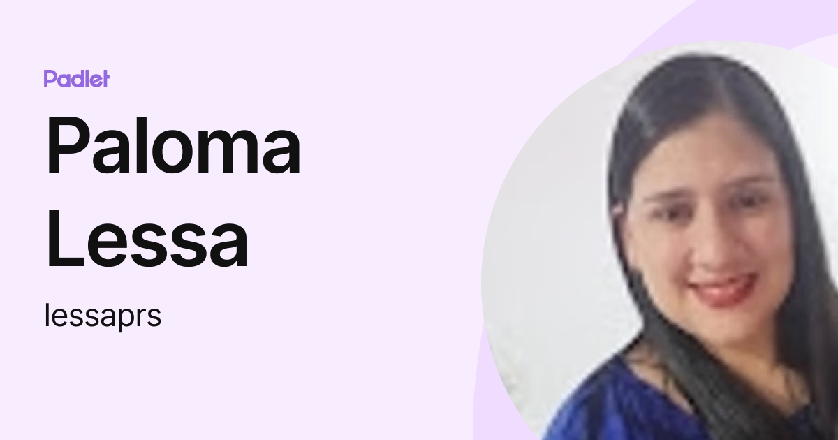 Paloma Lessa (lessaprs) profile | Padlet